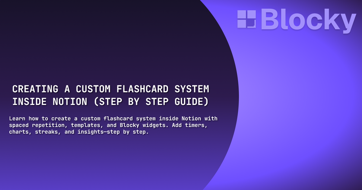 Creating a Custom Flashcard System Inside Notion (Step-by-Step Guide ...